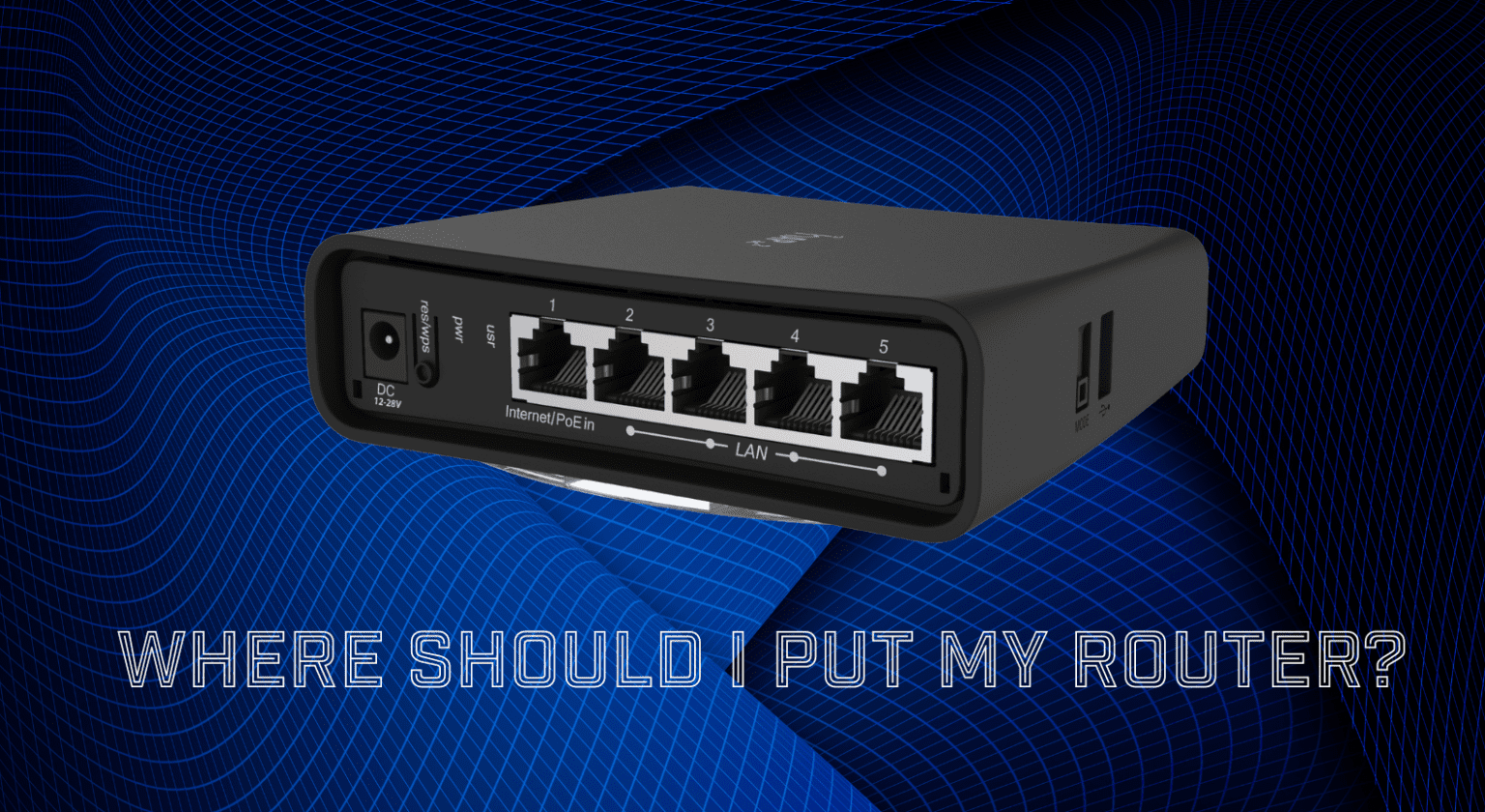 Where is the best place to put my internet router? - MCSnet