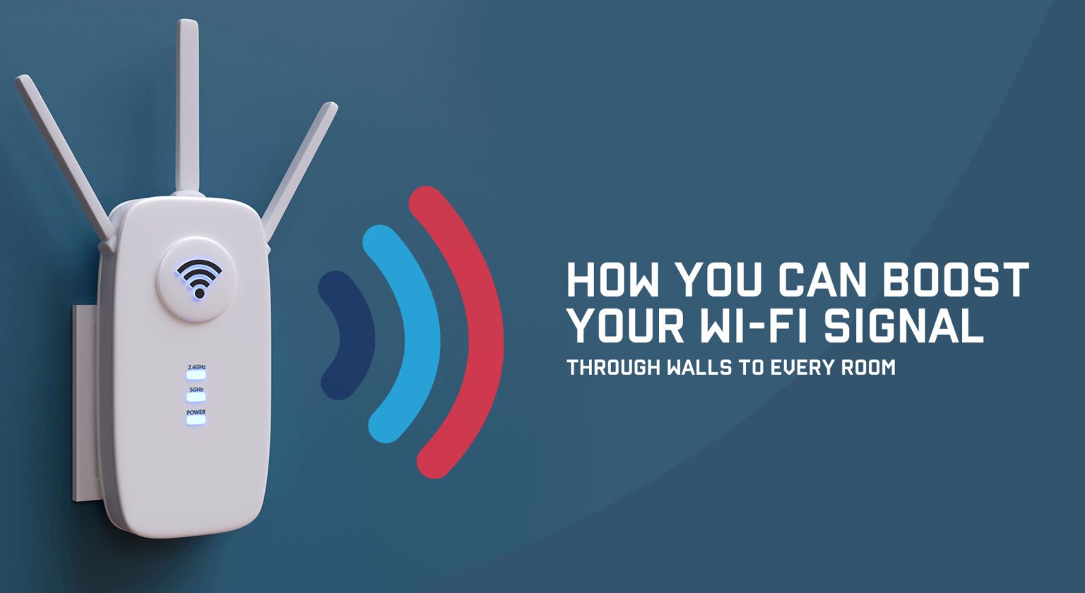 How to Boost Wi-Fi Signal Through Walls
