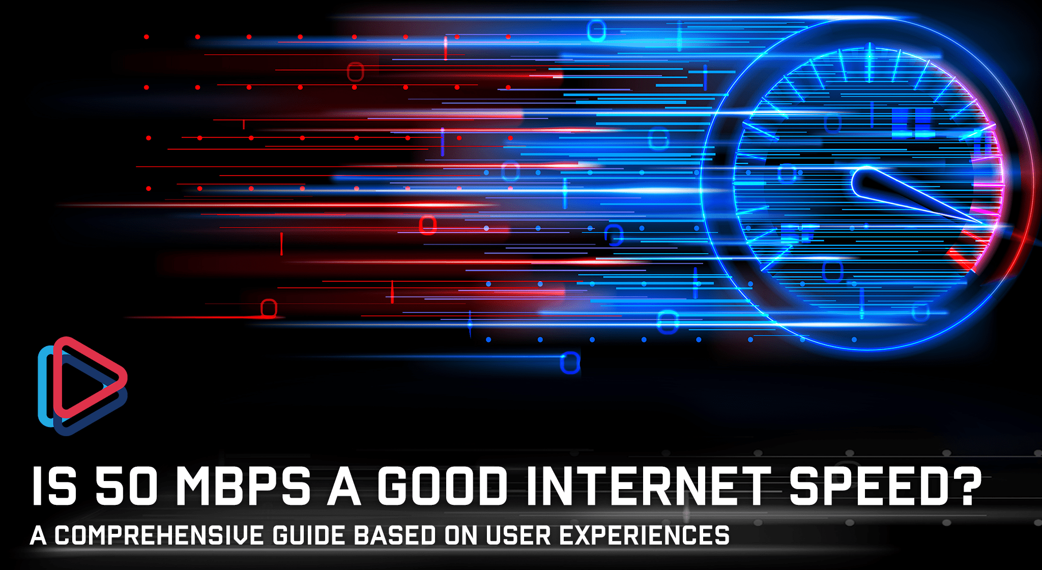 Is 50 Mbps a good internet speed? A comprehensive guide based on user ...